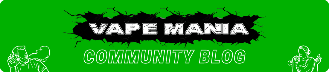 The Official Blog Of Vape Mania: Your Source For Vape News | Vape Mania